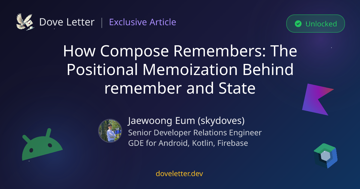 How Compose Remembers: The Positional Memoization Behind remember and ...